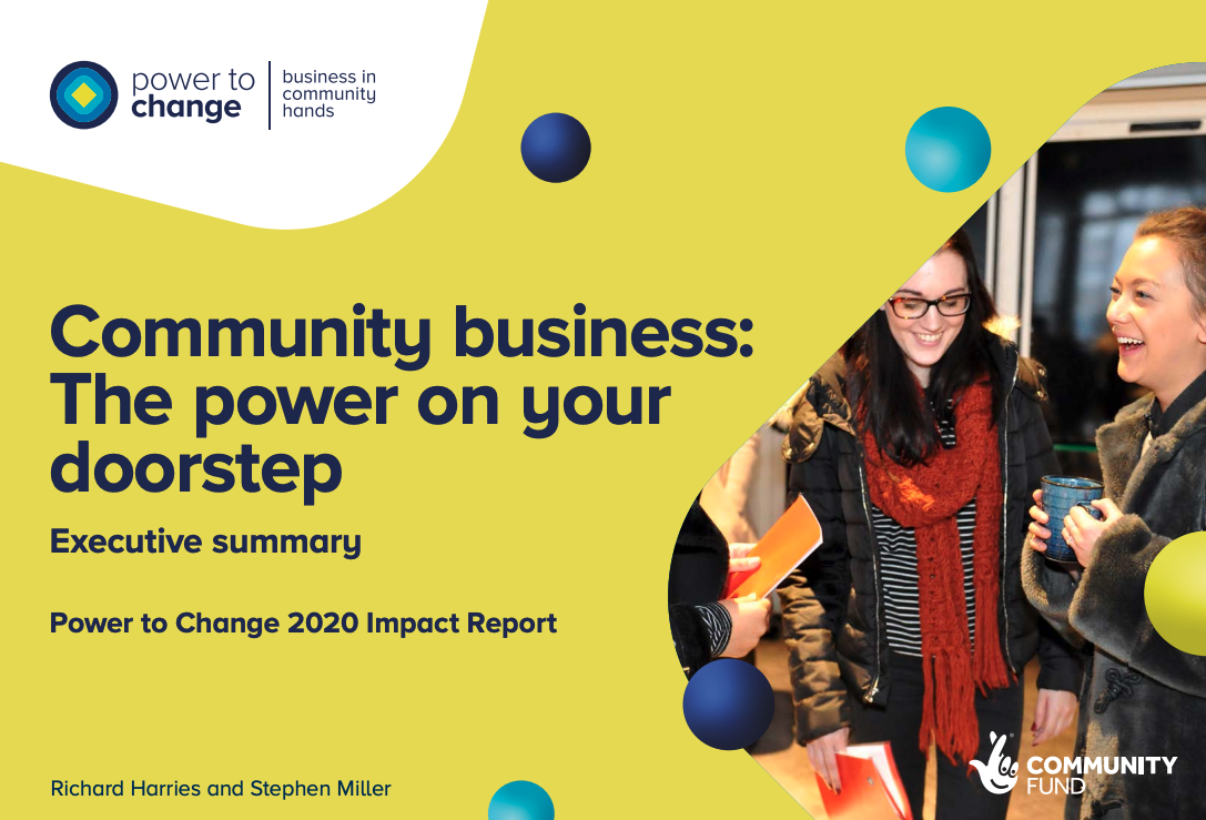 Power to Change Impact Report 2020: Community business: The power on ...